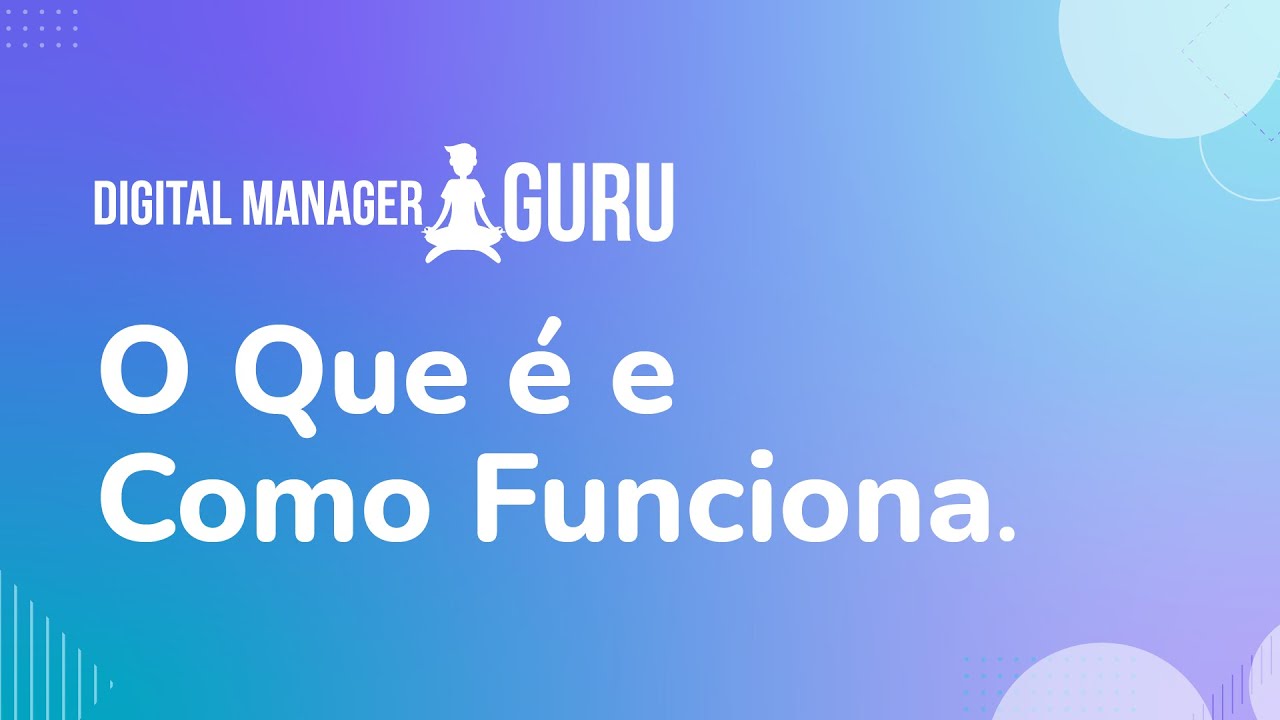 Digital Manager Guru - O que é e como funciona? - YouTube