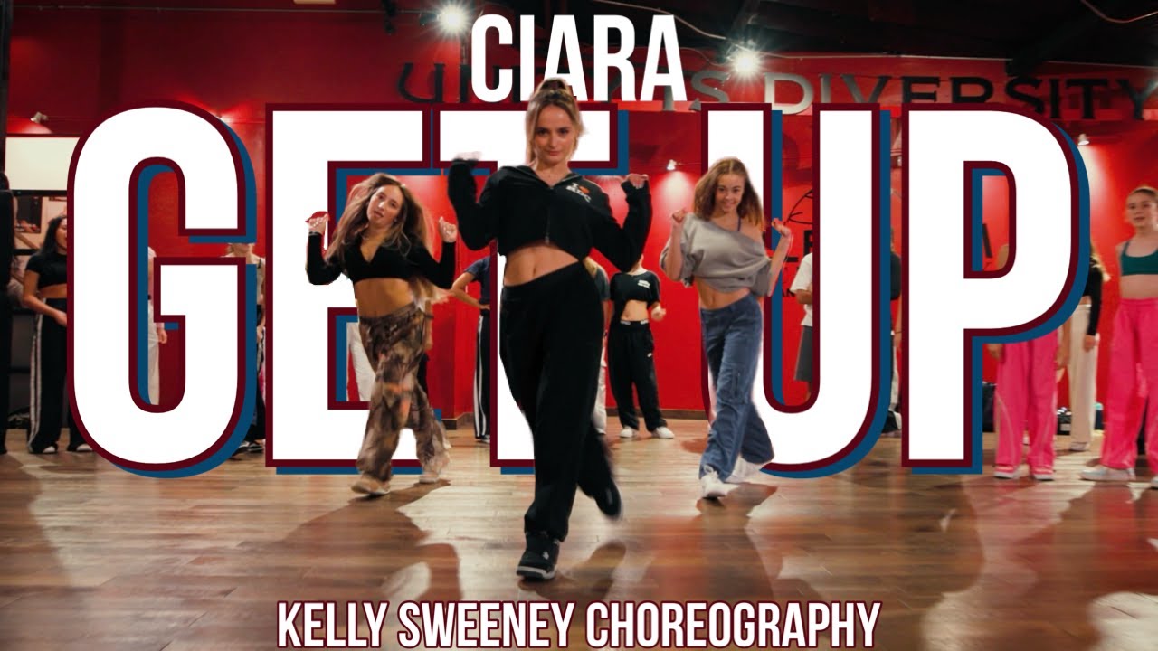 Get Up by Ciara | Kelly Sweeney Choreography | Millennium Dance Complex ...