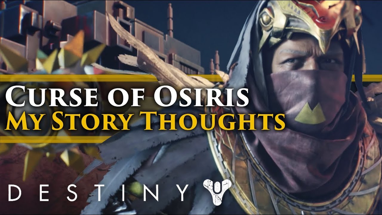 Destiny 2 - Curse of Osiris! My thoughts on the Story, Campaign and ...