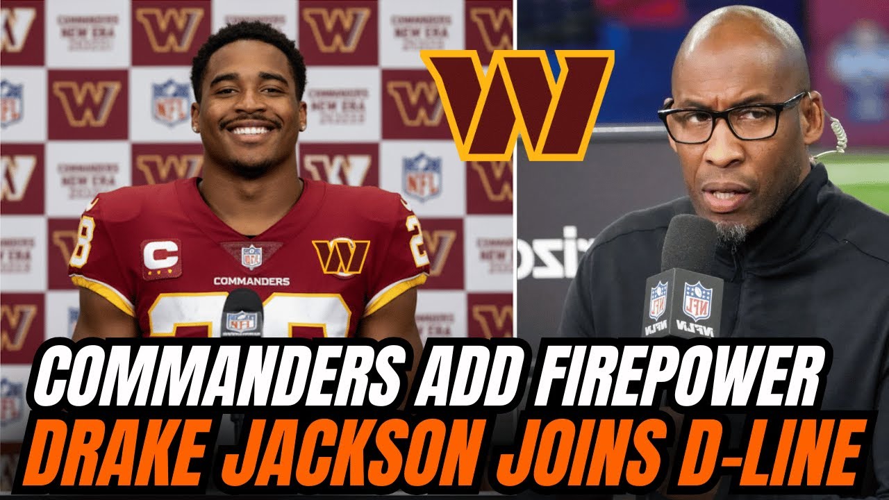 BOMBSHELL IN D.C.! DRAKE JACKSON JOINS COMMANDERS TO STRENGTHEN ...