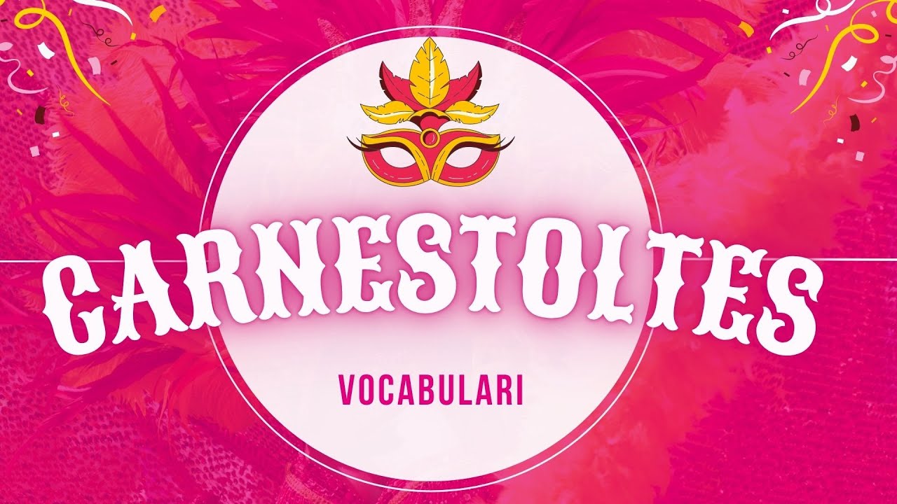 CARNESTOLTES vocabulari - YouTube