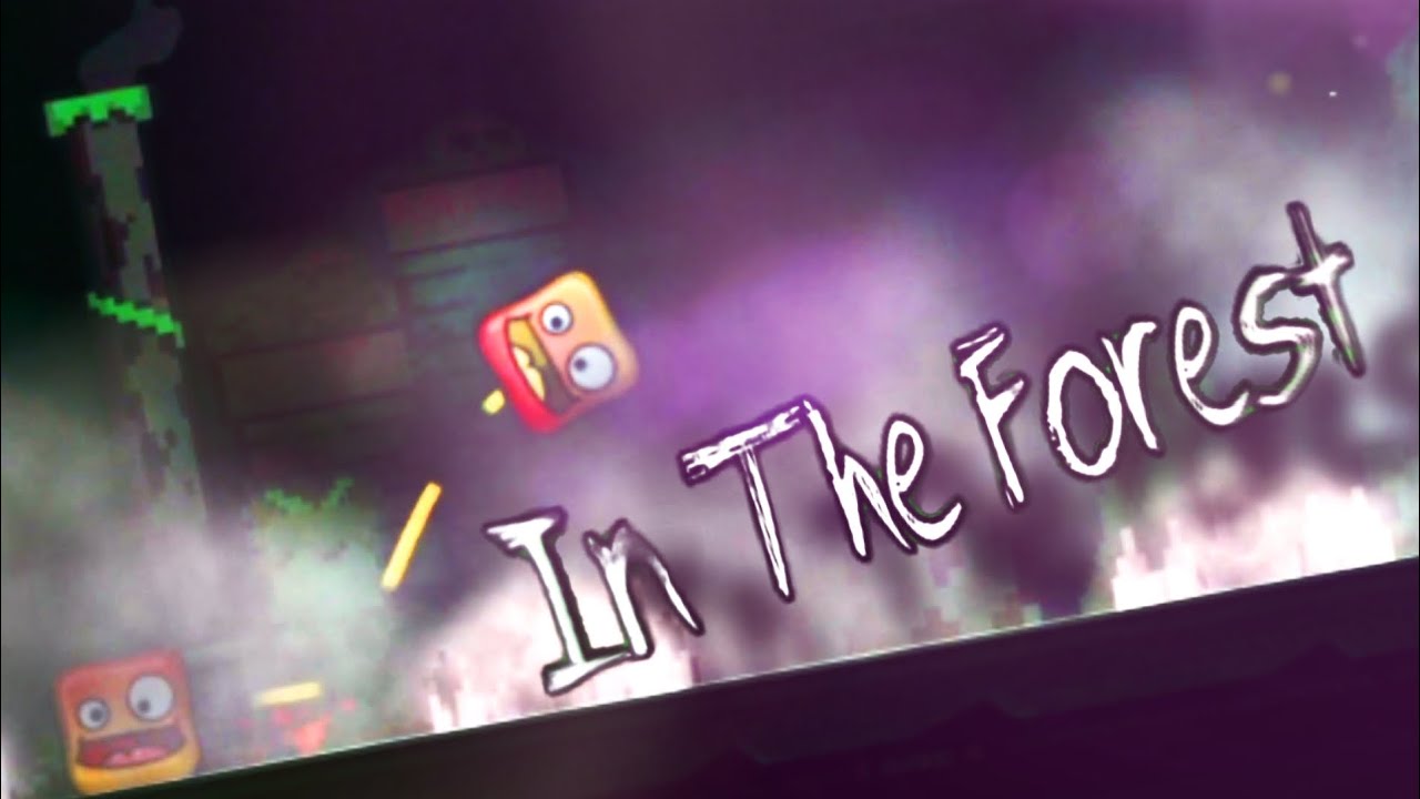 In The Forest | Geometry Dash 2.2 | Platformer Level - YouTube