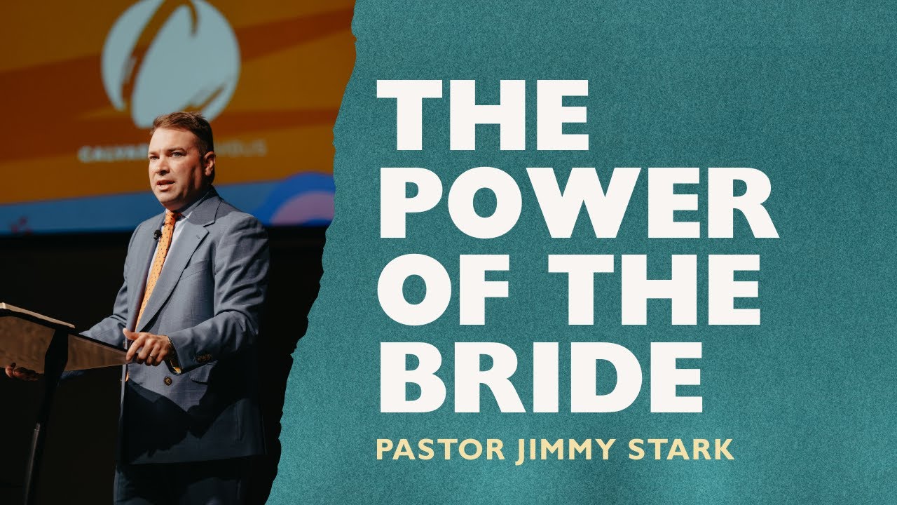The Power of the Bride - Pastor Jimmy Stark - YouTube