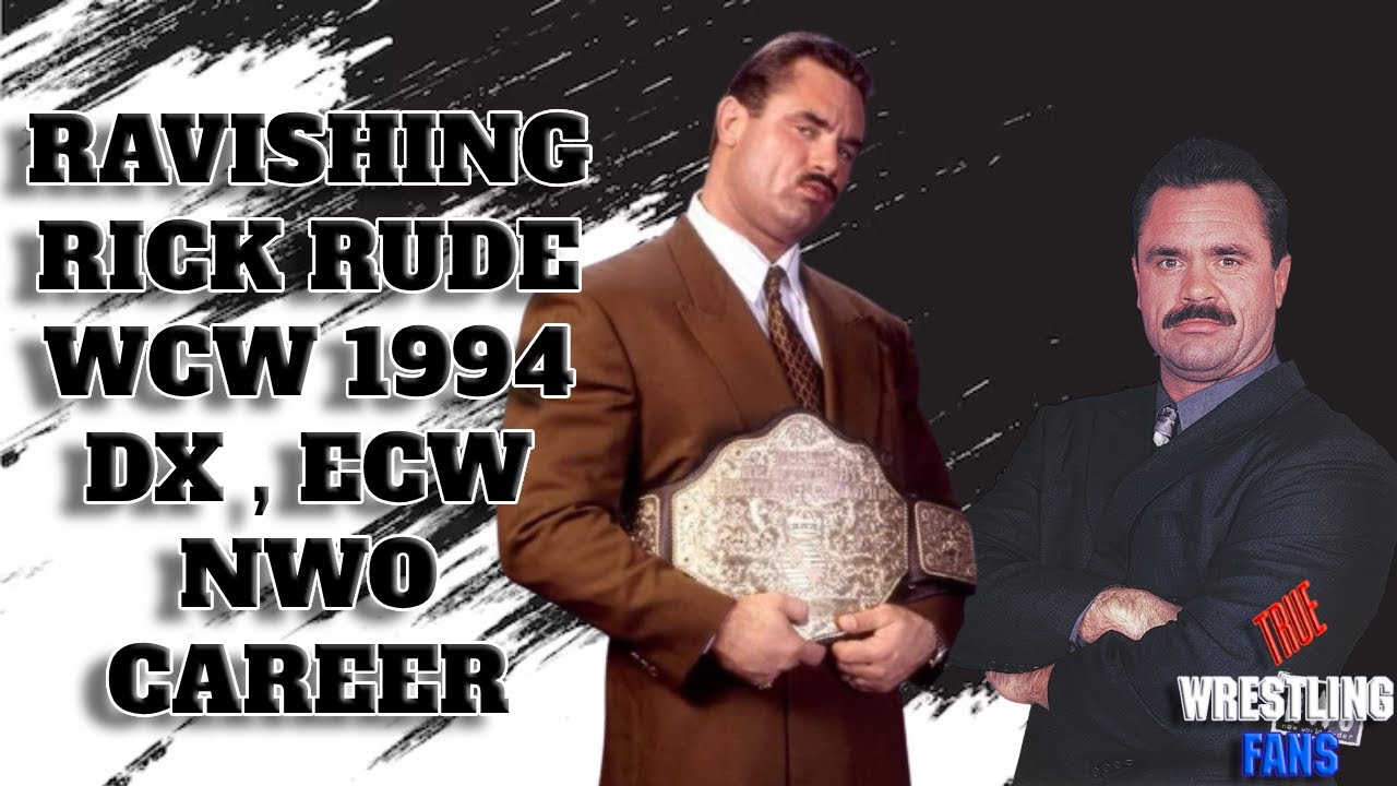 Ravishing Rick Rude WCW Career 1994 & ECW, DX & NWO Run - YouTube