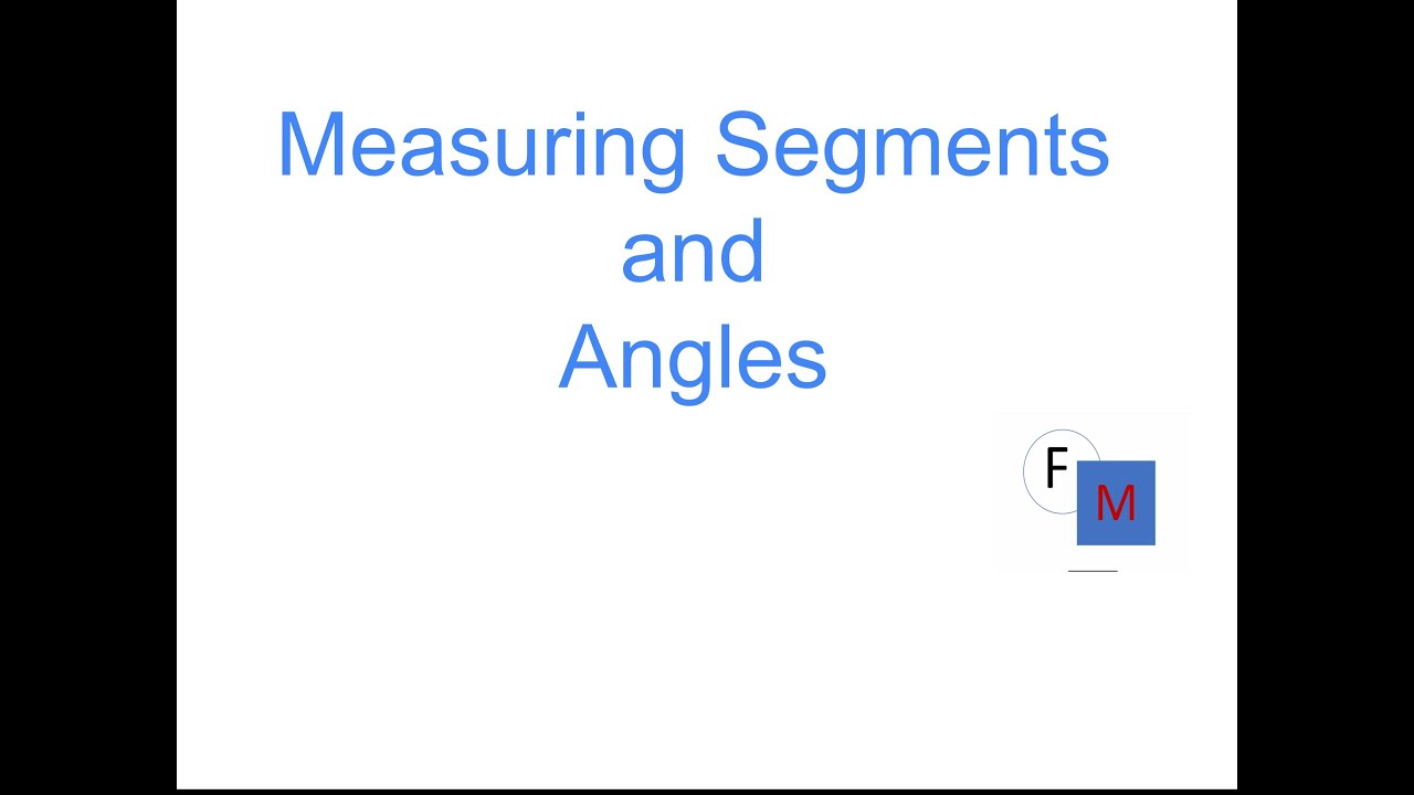 Measuring Segments & Angles - YouTube