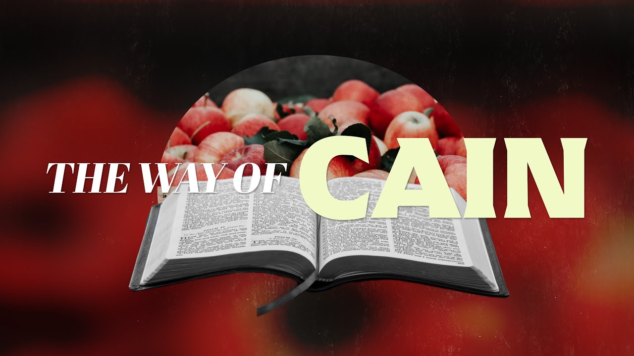 The Way of Cain | 3/26 - YouTube
