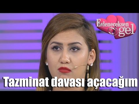 Evleneceksen Gel - Tazminat Davası Açacağım!