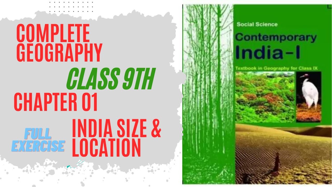 INDIA SIZE & LOCATION CHAPTER 1 || CLASS 9TH GEOGRAPHY|| FULL EXERCISE ...
