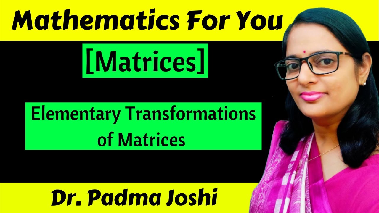 Elementary Transformations of Matrices | Row and Column Operations on ...
