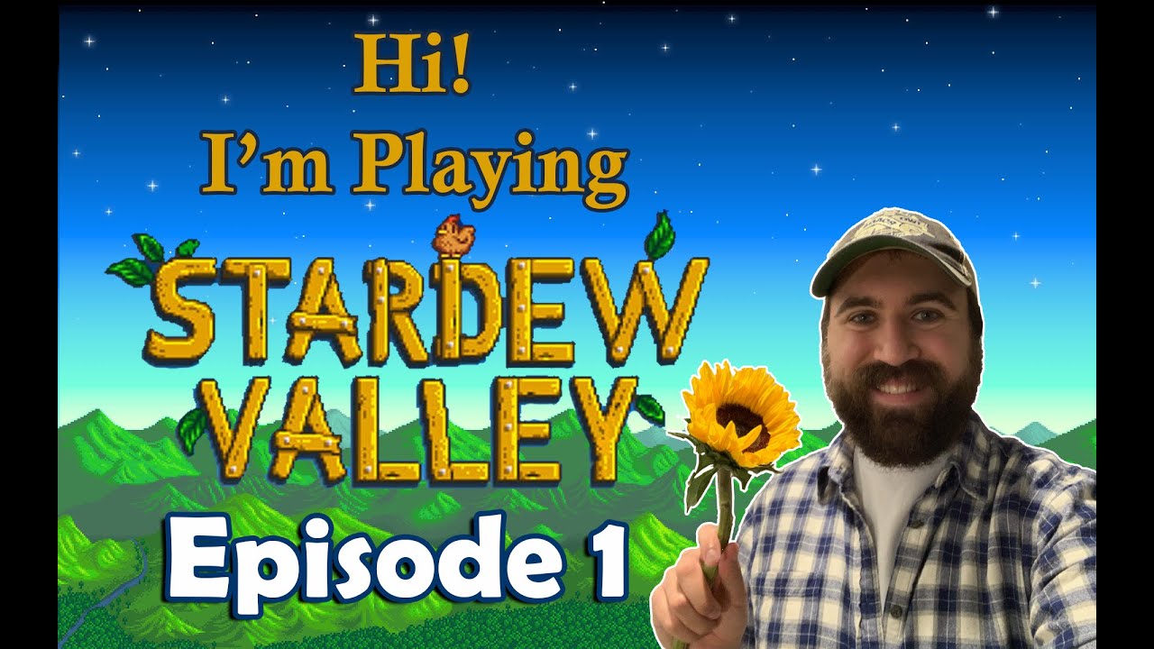 Playing Stardew Valley! : ) Episode 1 - YouTube