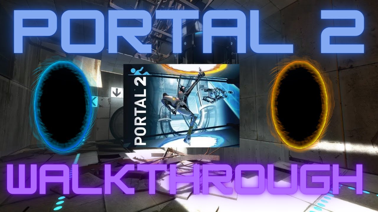 Portal 2 Full Walkthrough - YouTube