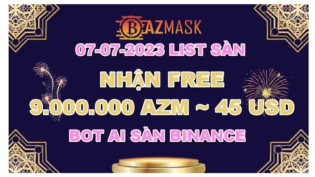 Bot AI AZMASK SỰ KIỆN NHẬN FREE 9.000.0000 AZM ~ 45 USD - YouTube