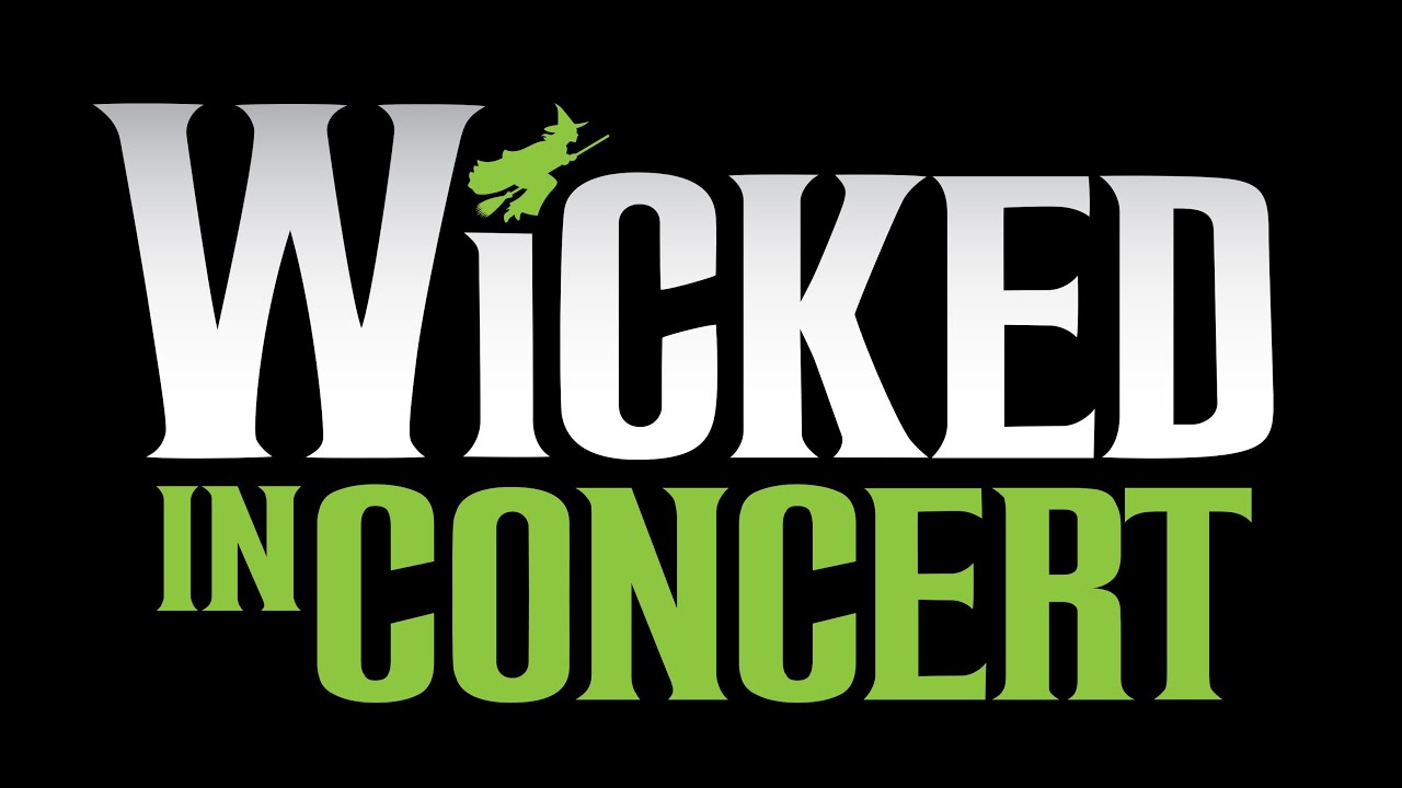 Wicked in Concert: A Musical Celebration of the Iconic Broadway Score ...