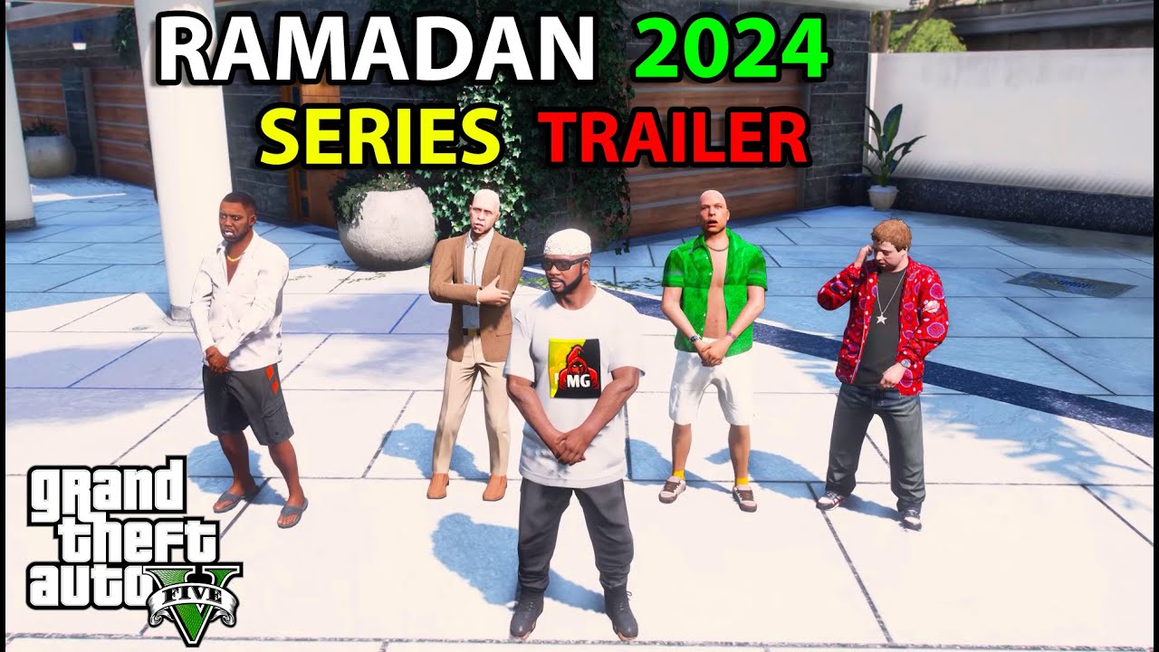 RAMADAN SERIES 2024 TRAILER l GTA 5 REAL LIFE MOD l RAMADAN MUBARAK ...