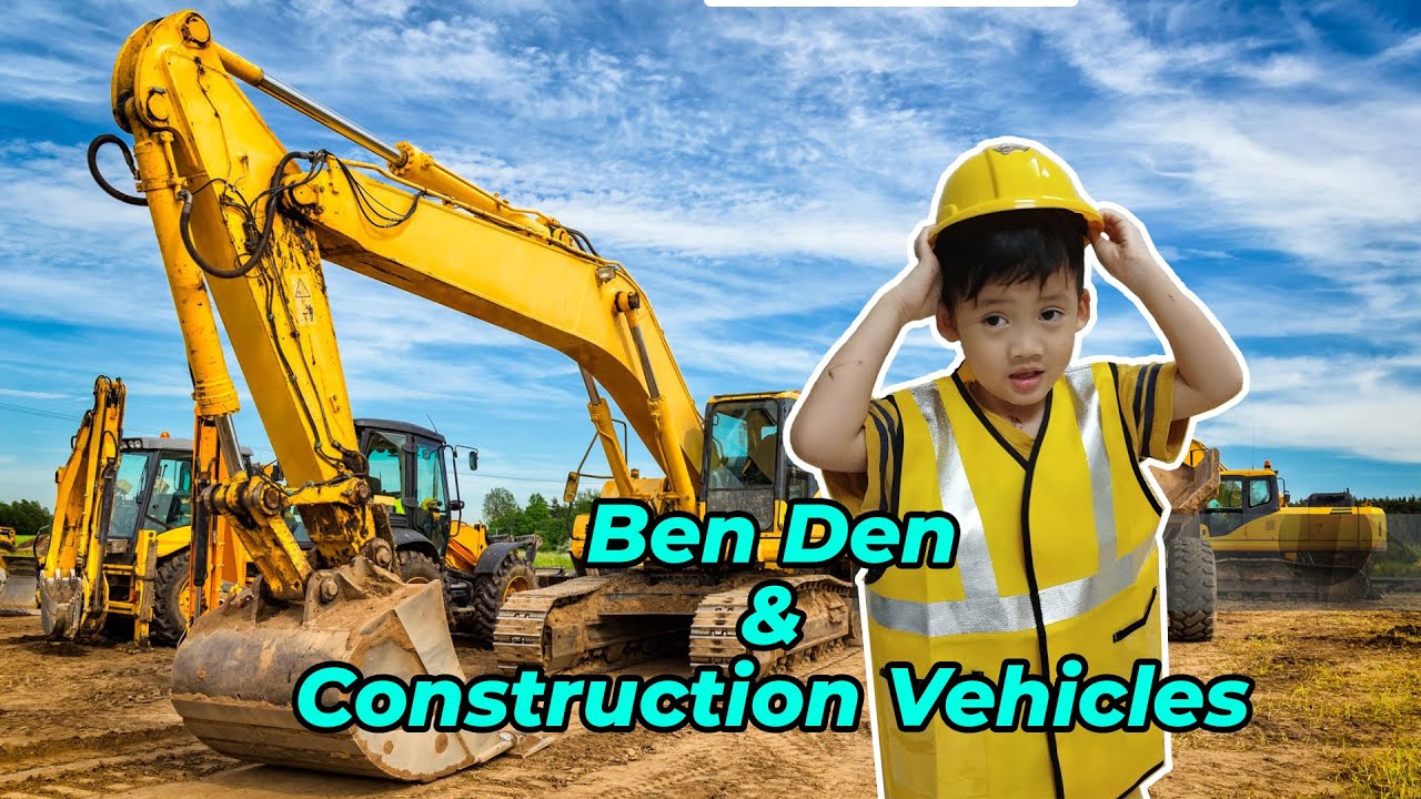 Ben Den & Construction vehicles. Construction worker pretend play - YouTube