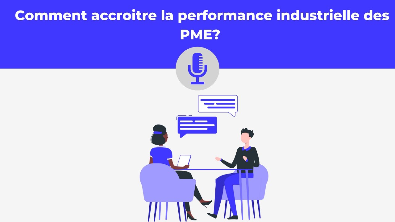Podcast - Comment accroitre la performance industrielle des PME? - YouTube
