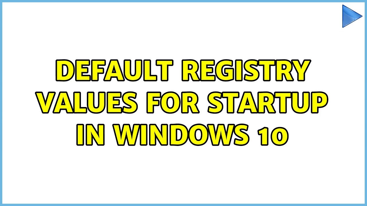 Default Registry Values for Startup in Windows 10 - YouTube