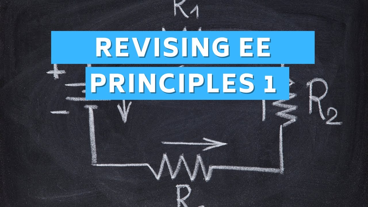 Revising Electronics & Electrical Principles 1 - Year 1 Module - YouTube