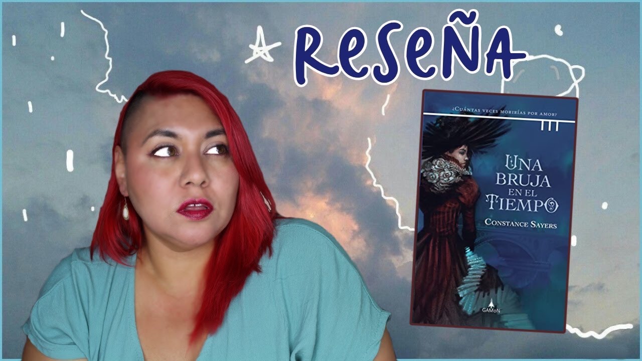 Reseña | Una bruja en el tiempo | Constance Sayers - YouTube