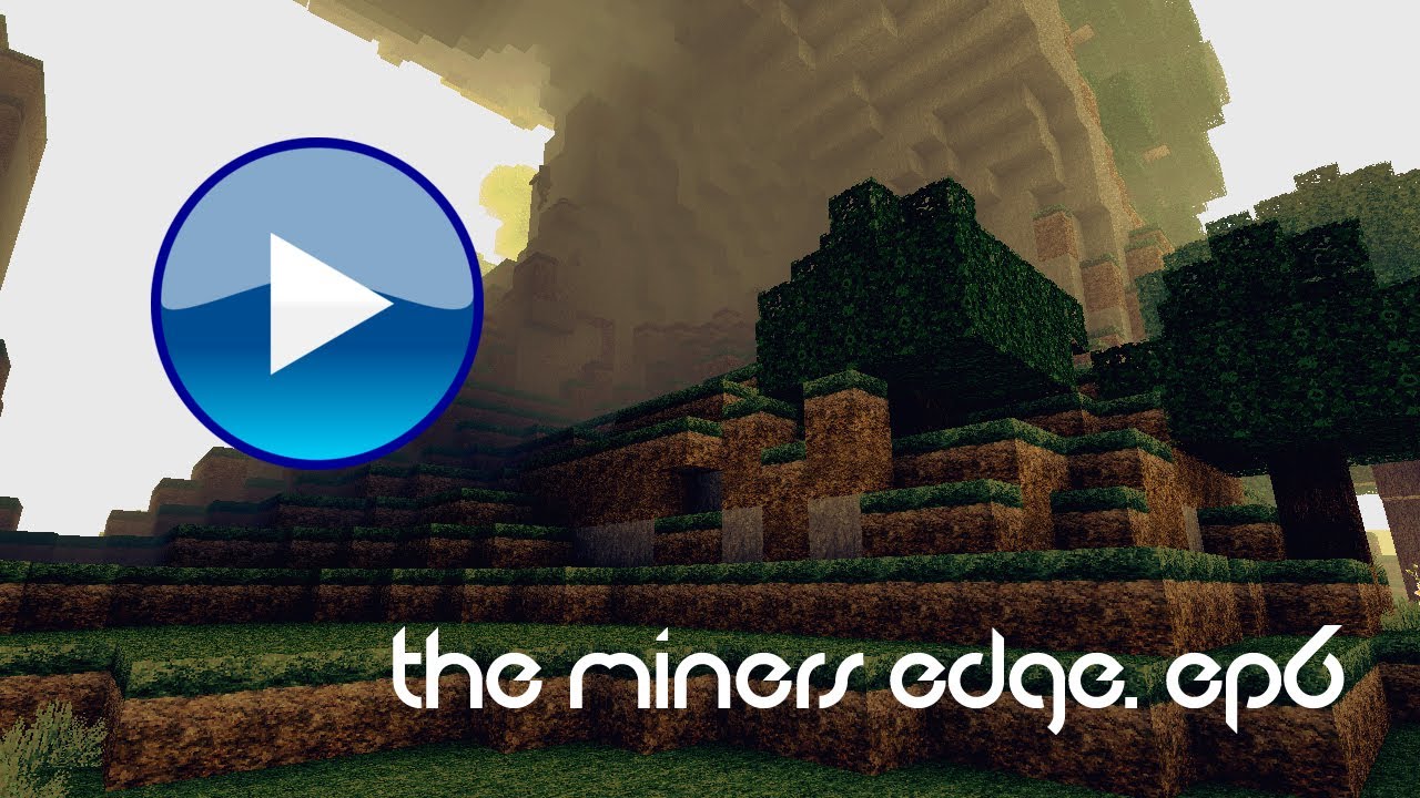 Minecraft: The Miners Edge: Episode Six (Feat. TigerXLine) - YouTube