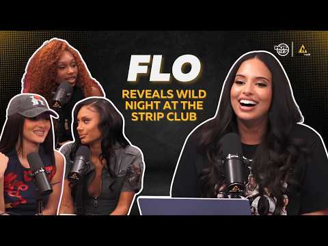 FLO Reveals Wild Night at the Strip Club & Why They Don’t Block Their Exes