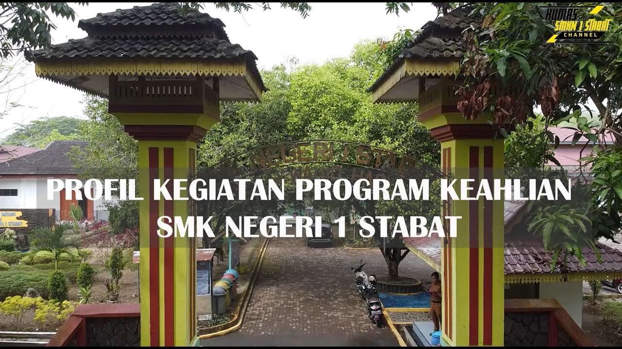 PROGRAM KEAHLIAN SMK NEGERI 1 STABAT - YouTube