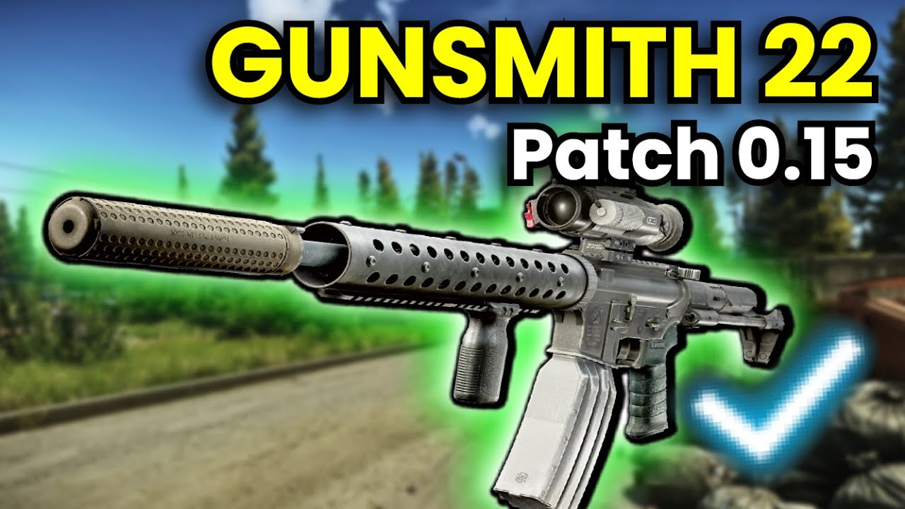 Gunsmith Part 22 - Patch 0.15 Guide | Escape From Tarkov - YouTube