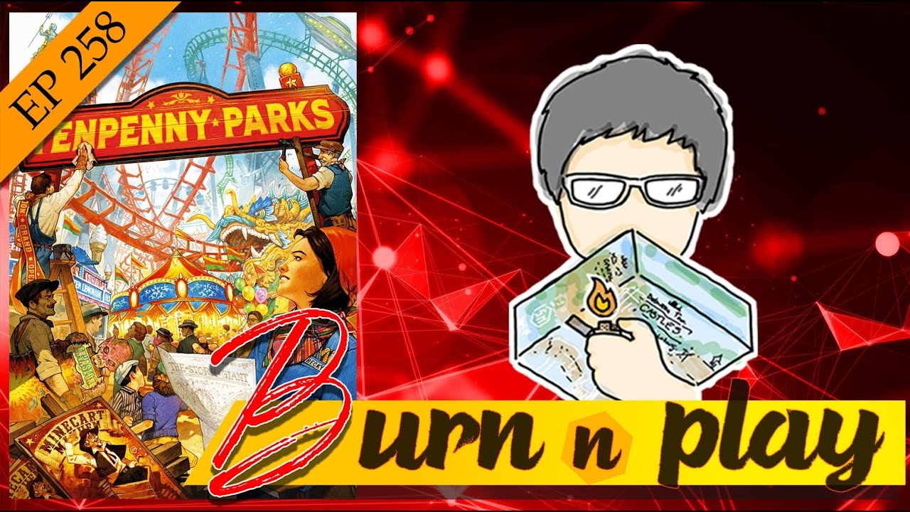 EP.258 : Burn&Play - Tenpenny Parks [สวนสนุกหรรษา...วางมุมชนมุม] - YouTube