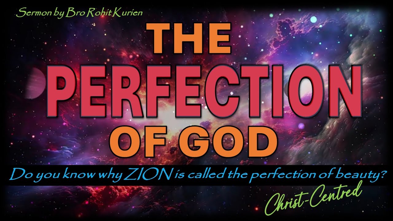THE PERFECTION OF GOD | Sermon by Bro Rohit Kurien, Nov 2025, Dublin ...