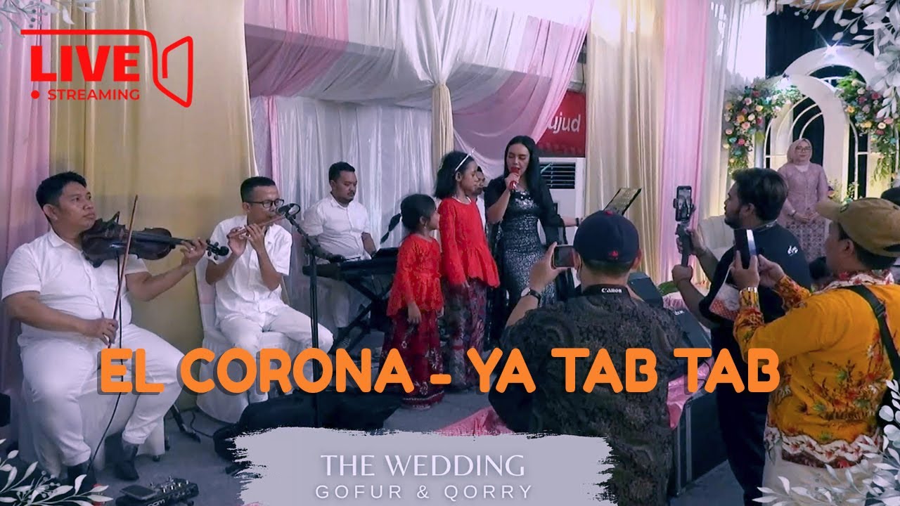 El Corona - Ya Tab Tab | Live Wedding Qory & Gofur | Anita Pawez - YouTube