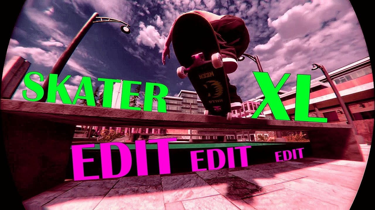SKATER XL REALISTIC EDIT - YouTube