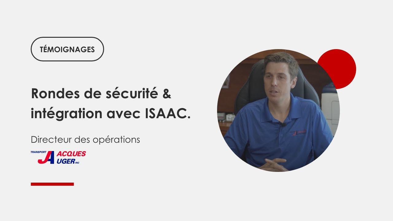 Témoignages - Rondes de sécurité et intégration avec ISAAC - Transport ...