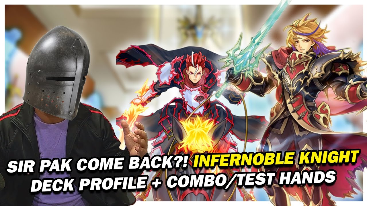 INFERNOBLE PAK BACK AGAIN? INFERNOBLE KNIGHT DECK PROFILE + TEST HAND ...