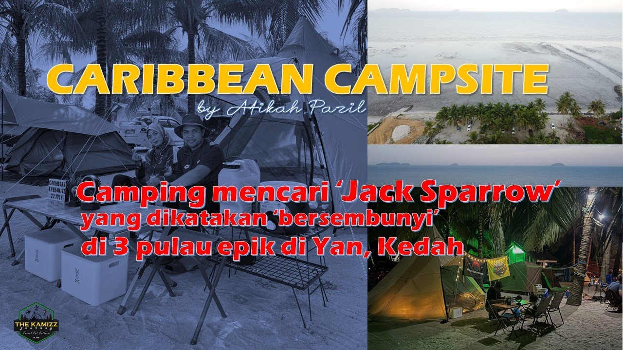 CARIBBEAN CAMPSITE - 'Jack Sparrow' dijumpai di sini. - YouTube