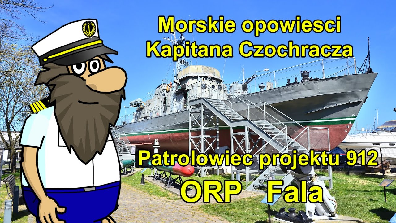 Okręt patrolowy projekt 912 ORP Fala - Morskie opowieści Kapitana ...