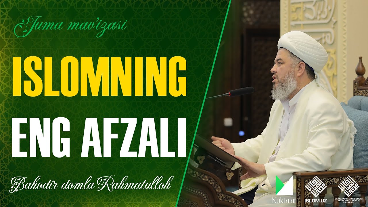 Islomning eng afzali | Bahodir domla Rahmatulloh | @hazratimuz - YouTube