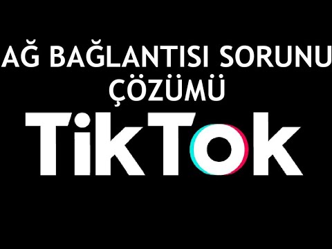 Tiktok Ağ Bağlantısı Sorunu Çözümü