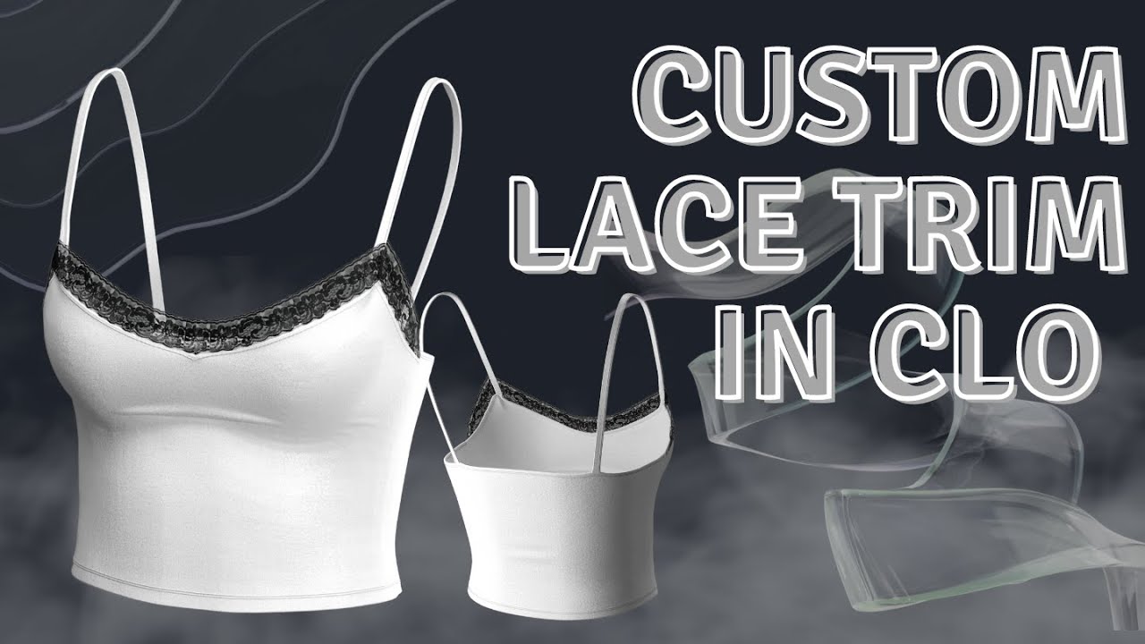 Making a Custom lace trim top In Clo3d (beginners) - YouTube
