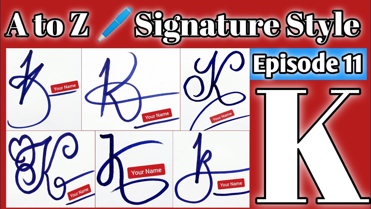 A to Z Signature Style | Signature Style For K | Episode 11 | sk ...