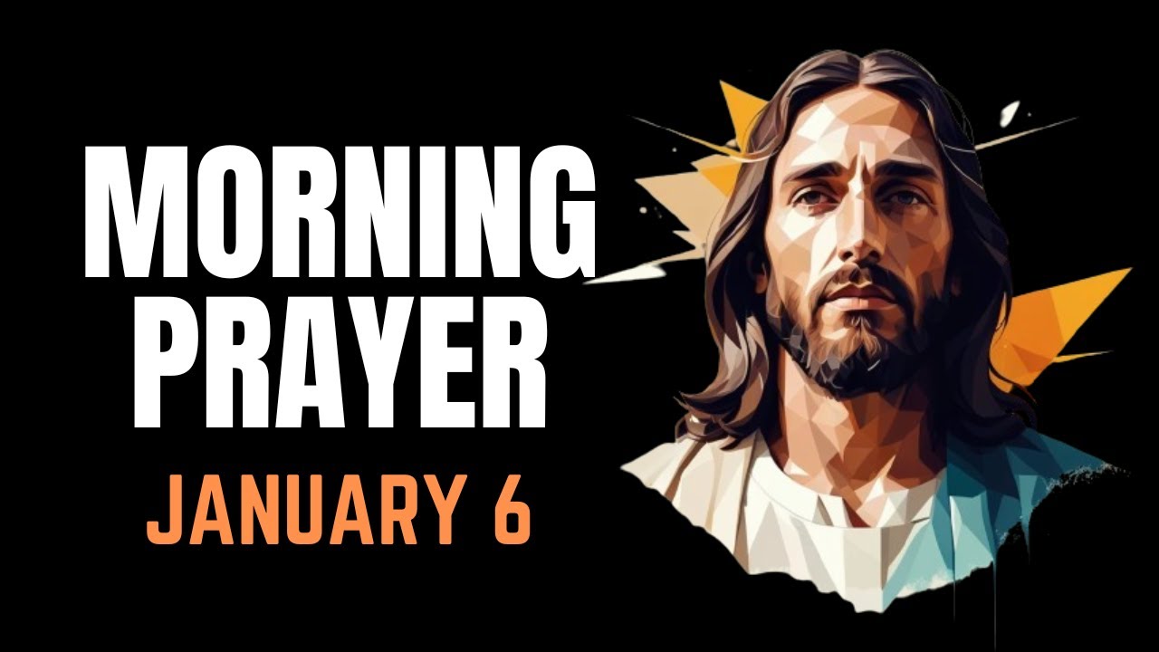 Morning Prayer for January 6 | Walking in God’s Guidance and Love - YouTube