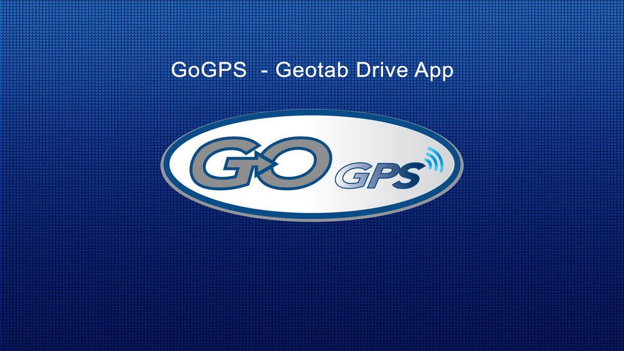 GoGPS - Geotab Drive App - YouTube