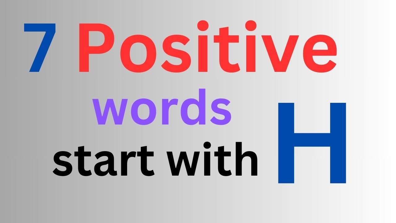 The Power of 'H': Expand Your Vocabulary with Positive Words।Boost Your ...