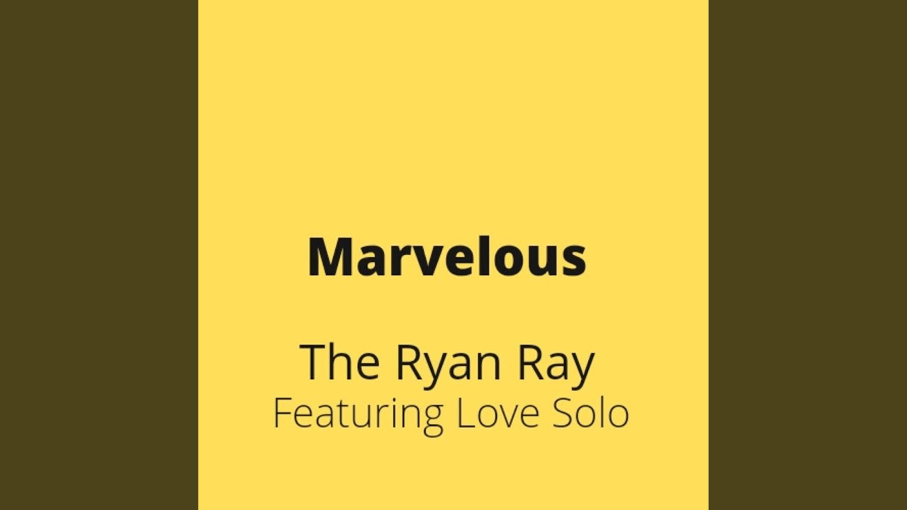 Marvelous (feat. Love Solo) - YouTube
