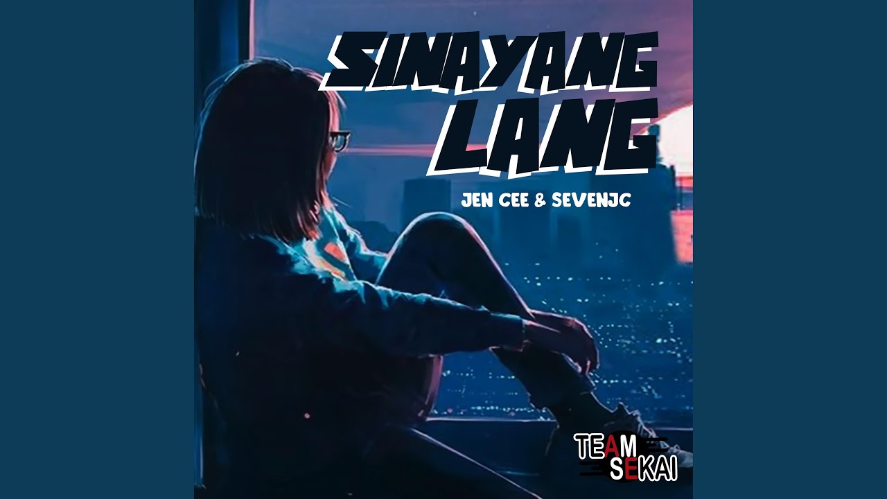 Sinayang Lang (feat. Jen Cee) - YouTube Music