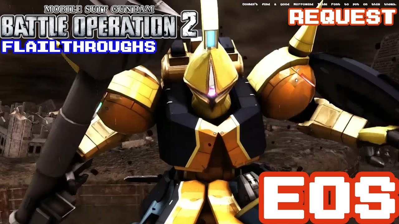 Gundam Battle Operation 2 Request: YMS-15E Gyan Eos In The Trenches ...