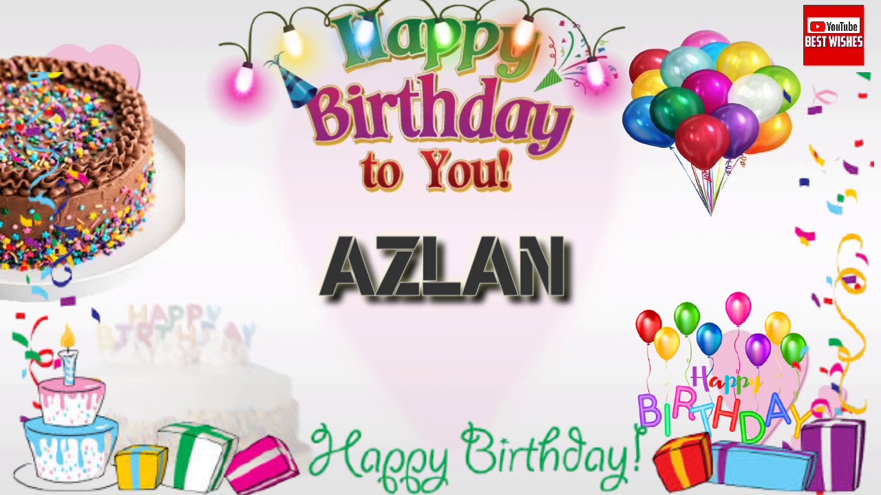 Happy Birthday AZLAN _||_ Birthday Song_||_Best_Wishes_|| - YouTube
