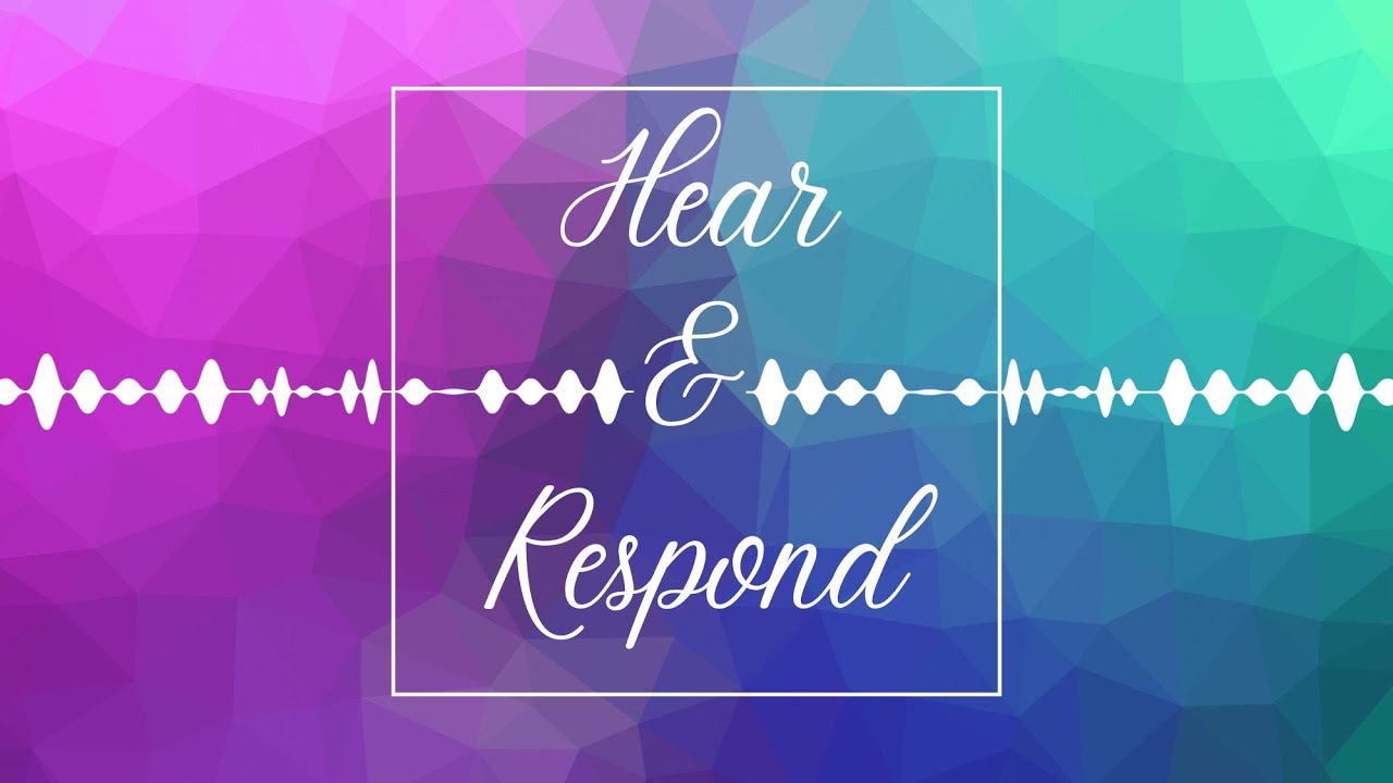 Hear & Respond - "Speak, LORD, your servant is listening." - 1 Samuel 3 ...