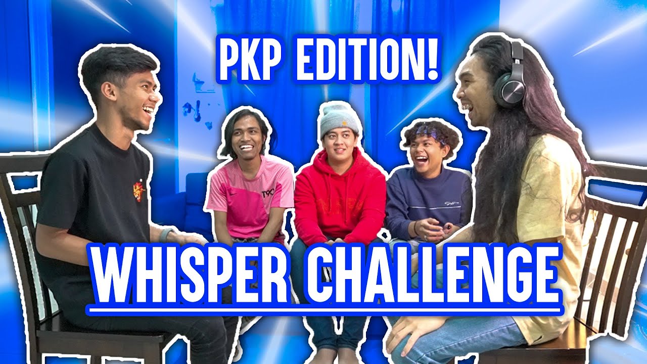 WHISPER CHALLENGE (PKP EDITION!) WITH ASYRAF ROZAMI | SYAMIM HASNI ...