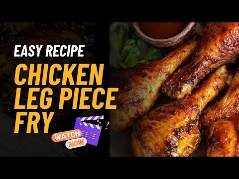 Crispy & Spicy Chicken Leg Fry | Must Try Quick & Easy Recipe - YouTube