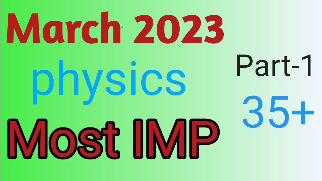 12th science physics most imp march 2023 - YouTube